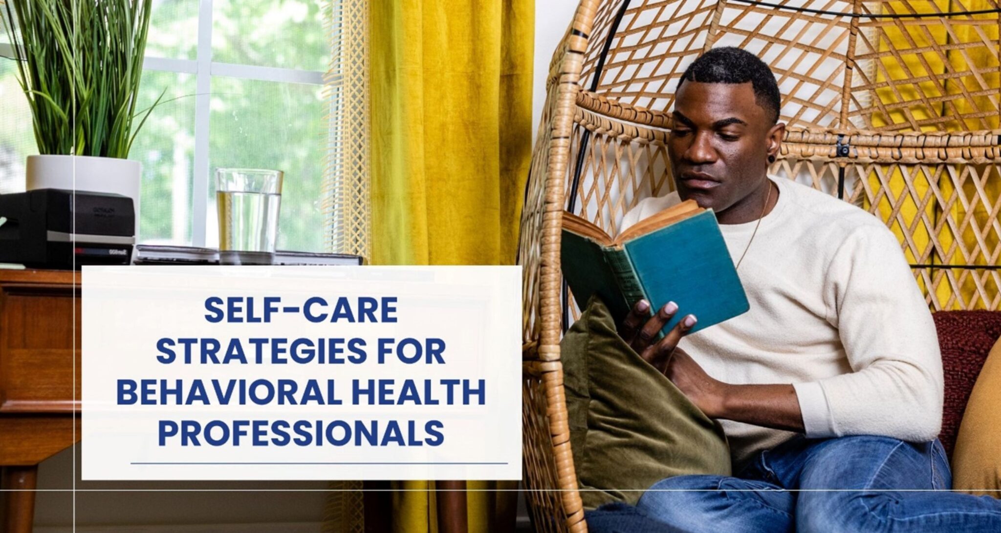 Self-Care Strategies for Behavioral Health Professionals - NACoA