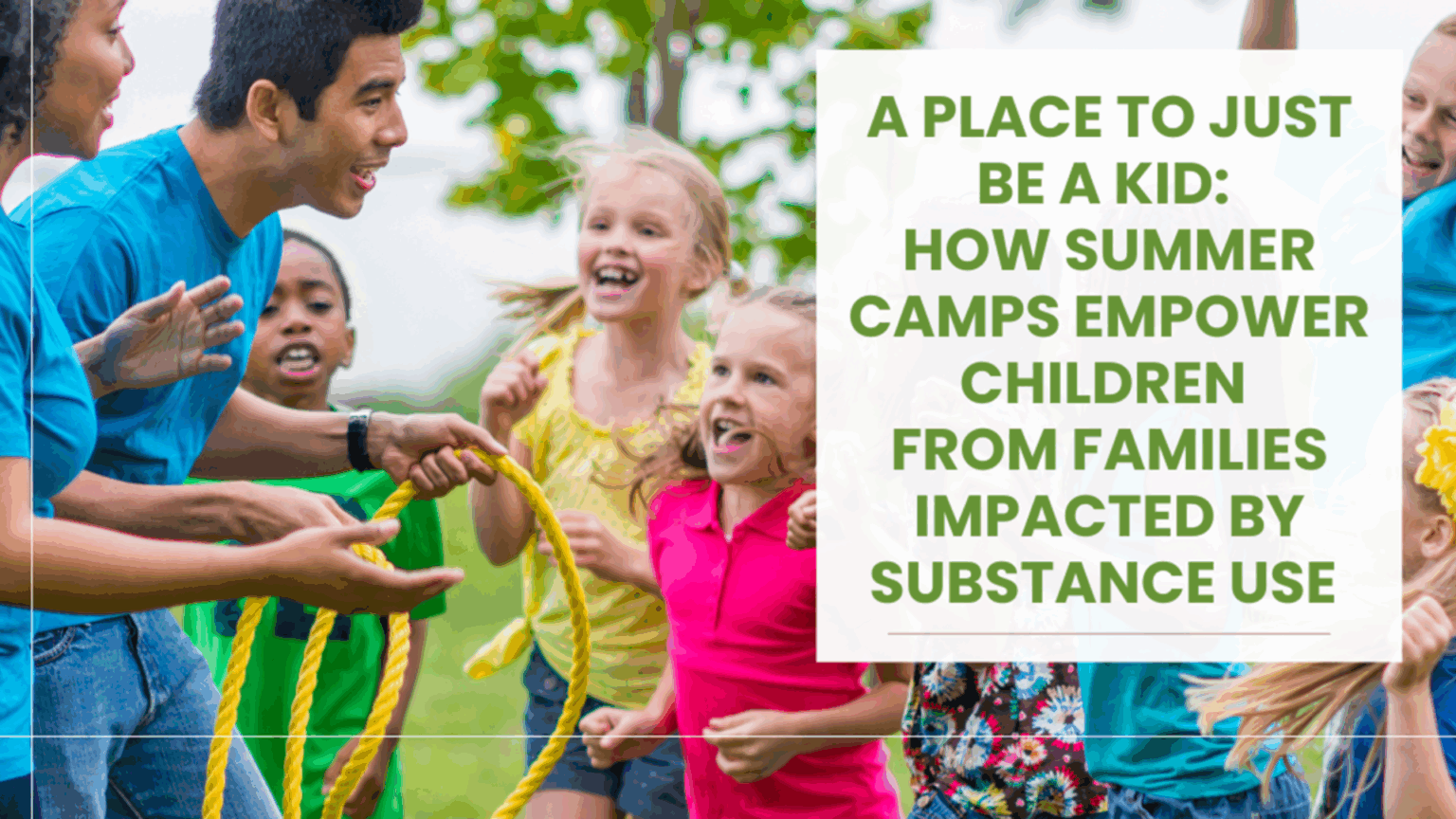 A Place to Just Be a Kid: How Summer Camps Empower Children from ...